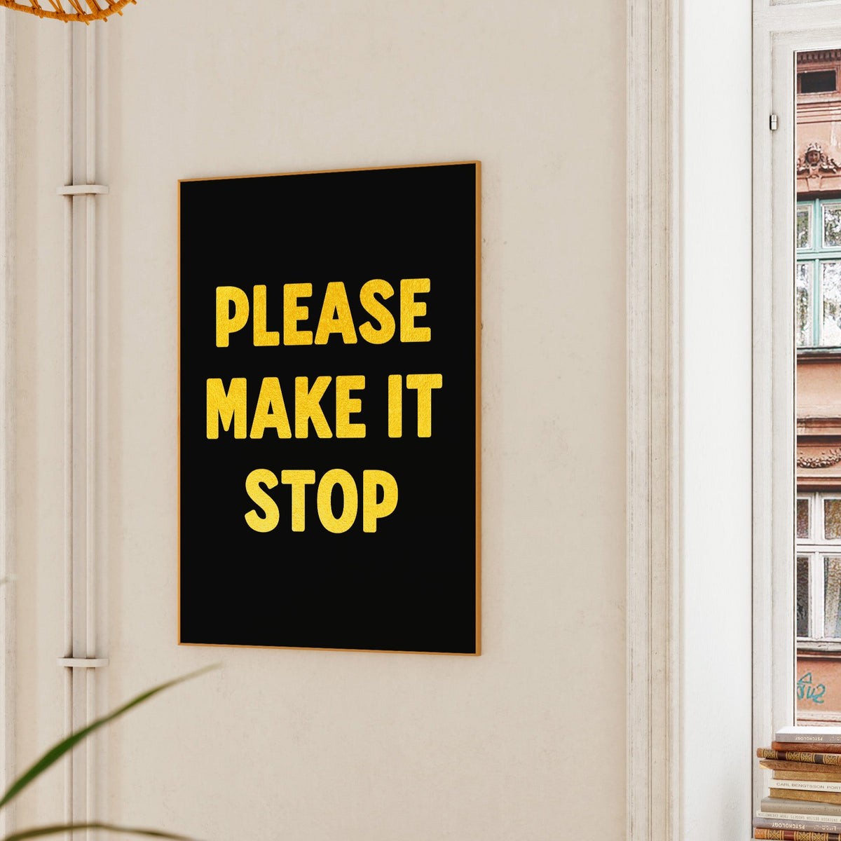 Please Make It Stop Print – Bobandolive
