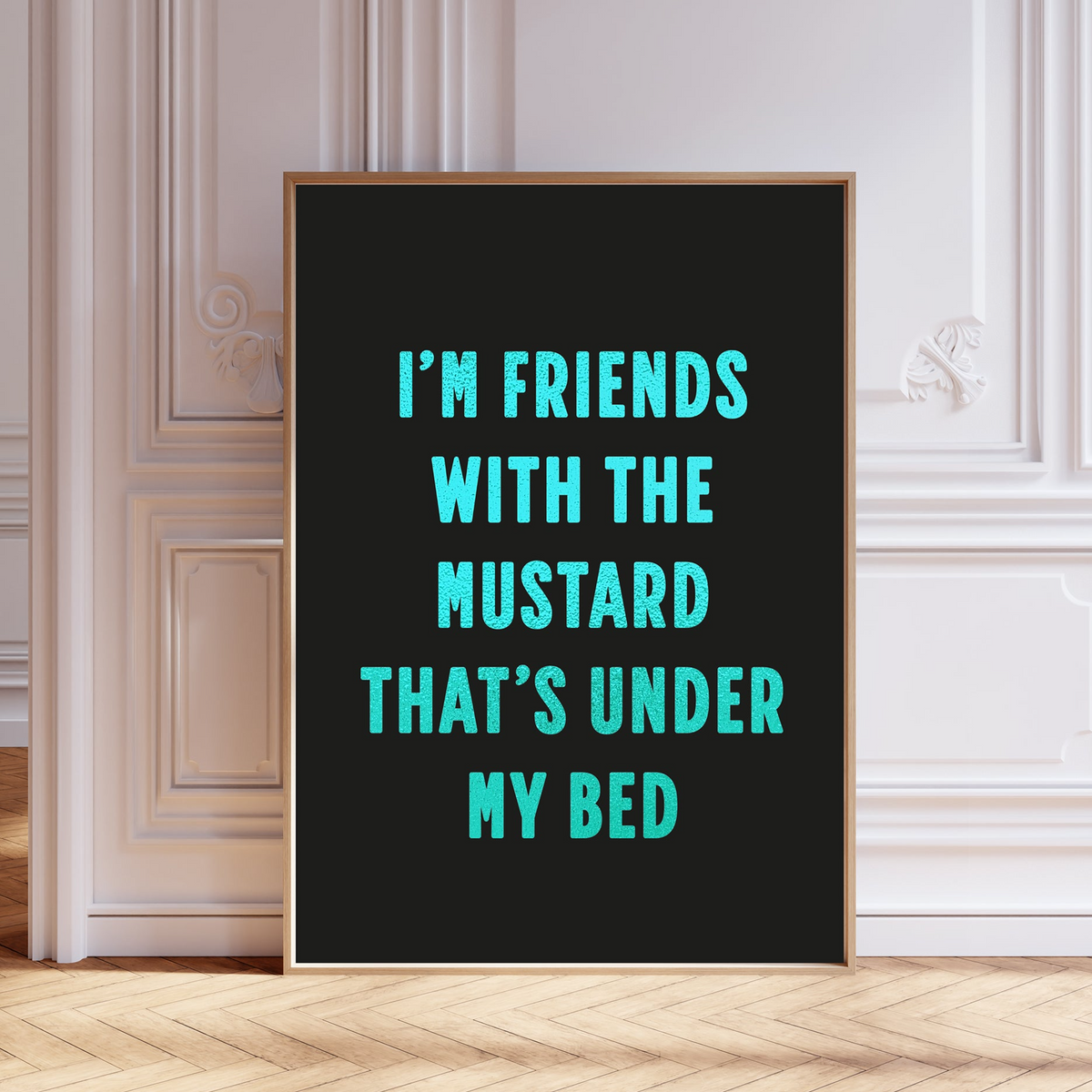I'm Friends with the Mustard Misheard Song Lyrics Print – Bobandolive